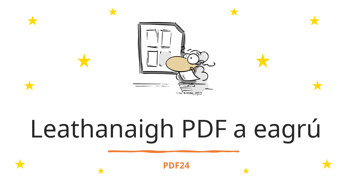 Leathanaigh PDF a eagrú - go tapa, ar líne, saor in aisce - PDF24